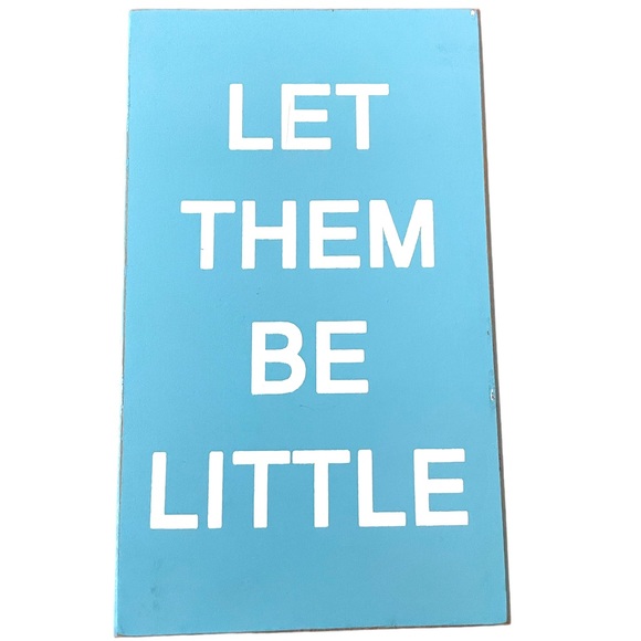 Art | Blue Wooden Let Them Be Little Sign | Poshmark